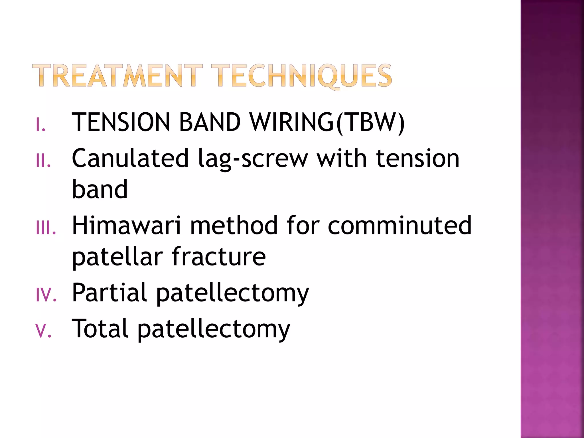 Treatment of patellar fracture | PPTX