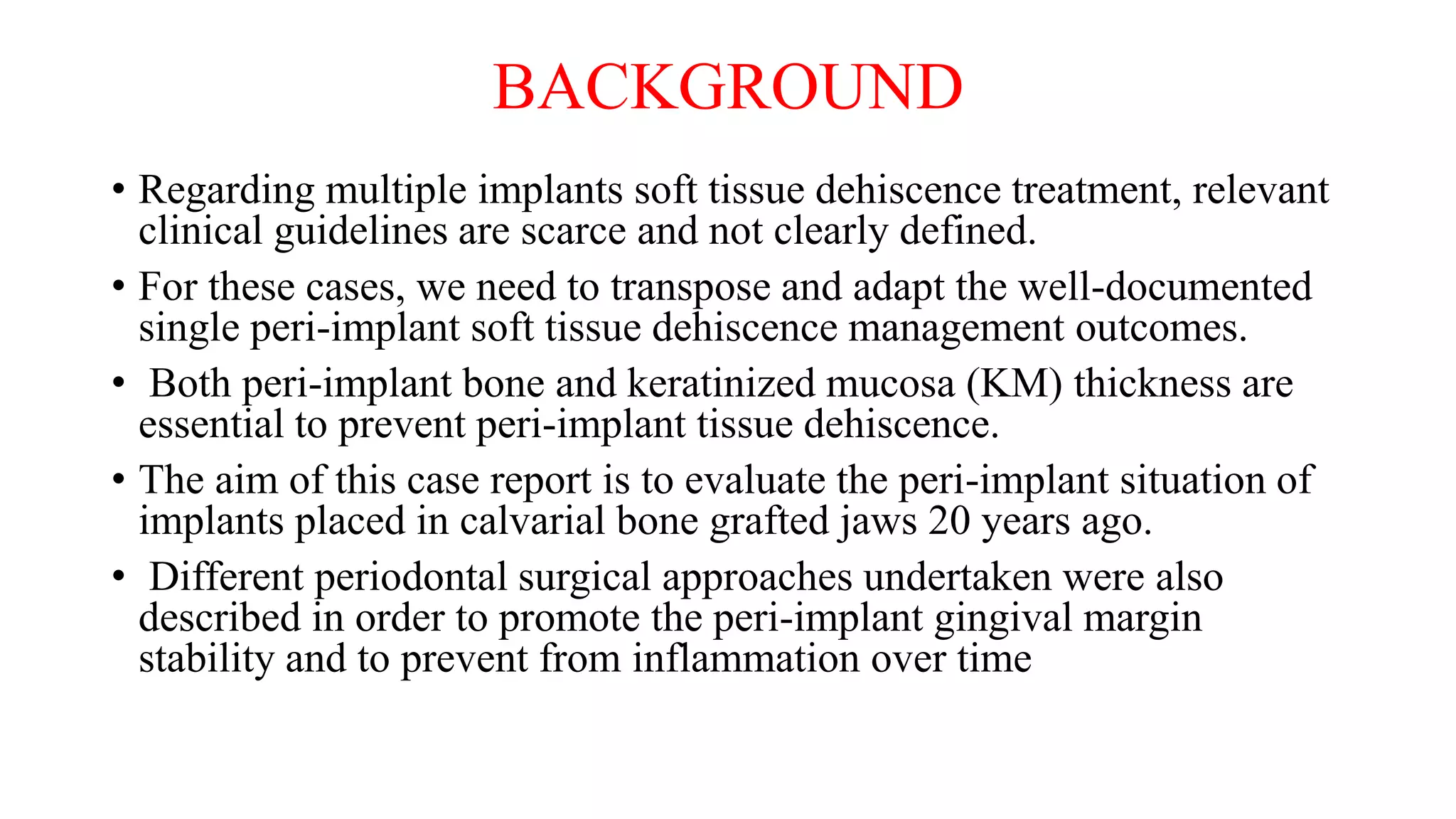 TREATMENT OF PERI-IMPLANT SOFT TISSUE DEHISCENCE AROUND IMPLANTS.pptx