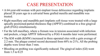 TREATMENT OF PERI-IMPLANT SOFT TISSUE DEHISCENCE AROUND IMPLANTS.pptx
