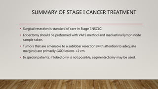 Treatment of preinvasive, stage 1 and stage 2 nsclc | PPTX