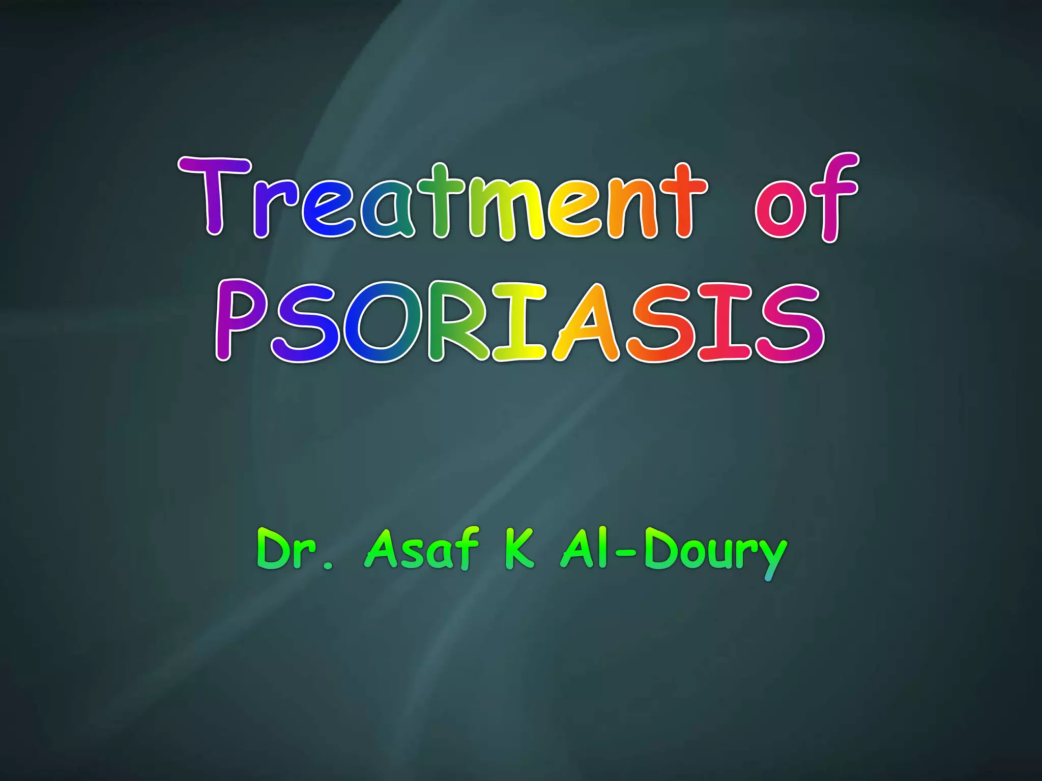 Treating Psoriasis: A Guide to Topical and Systemic Therapies | PPT