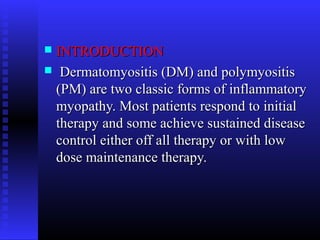 Treatment of recurrent and resistant dermatomyositis and polymyositis in adults | PPT