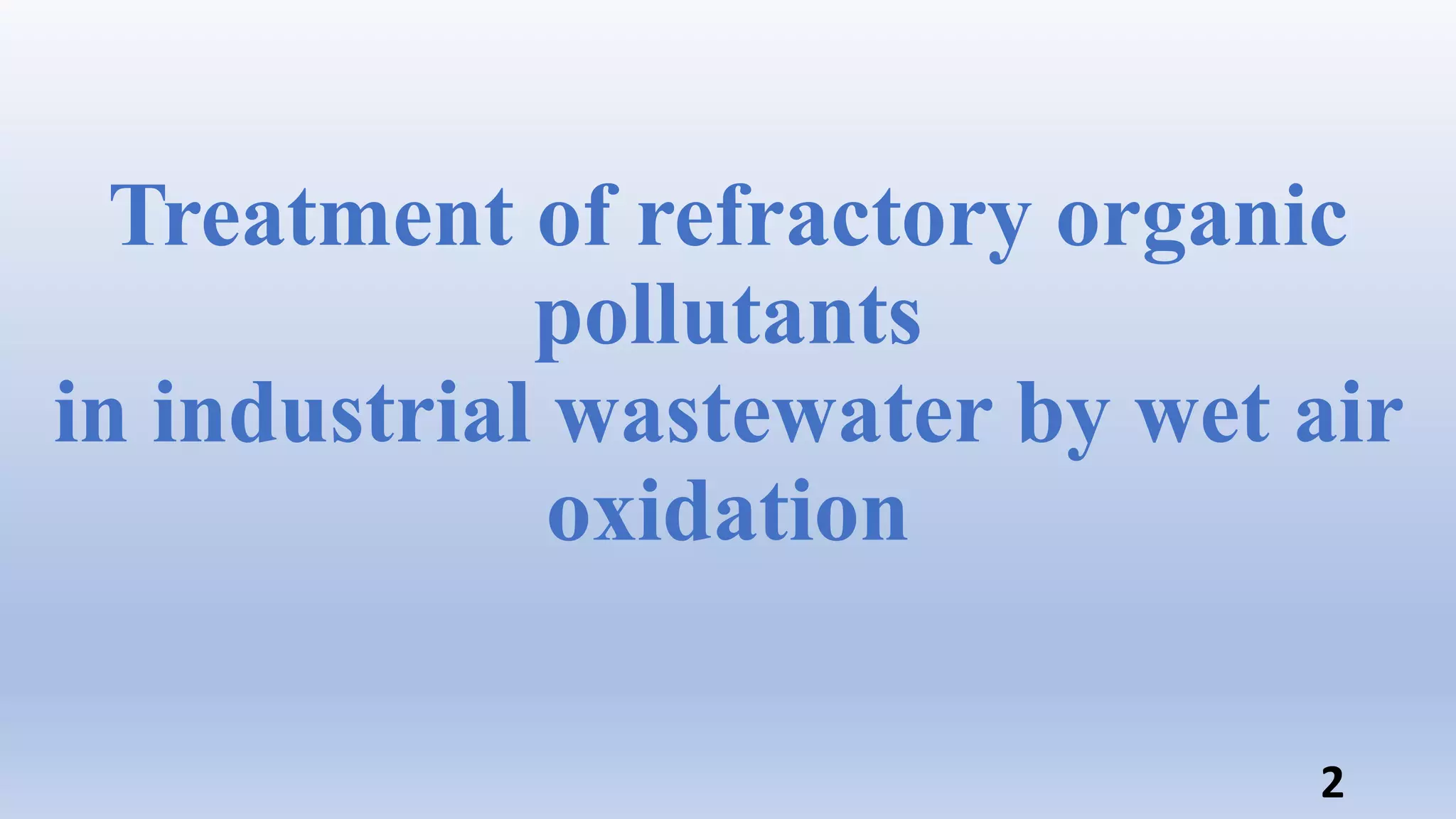 Treatment of refractory organic pollutants in industrial wastewater by ...