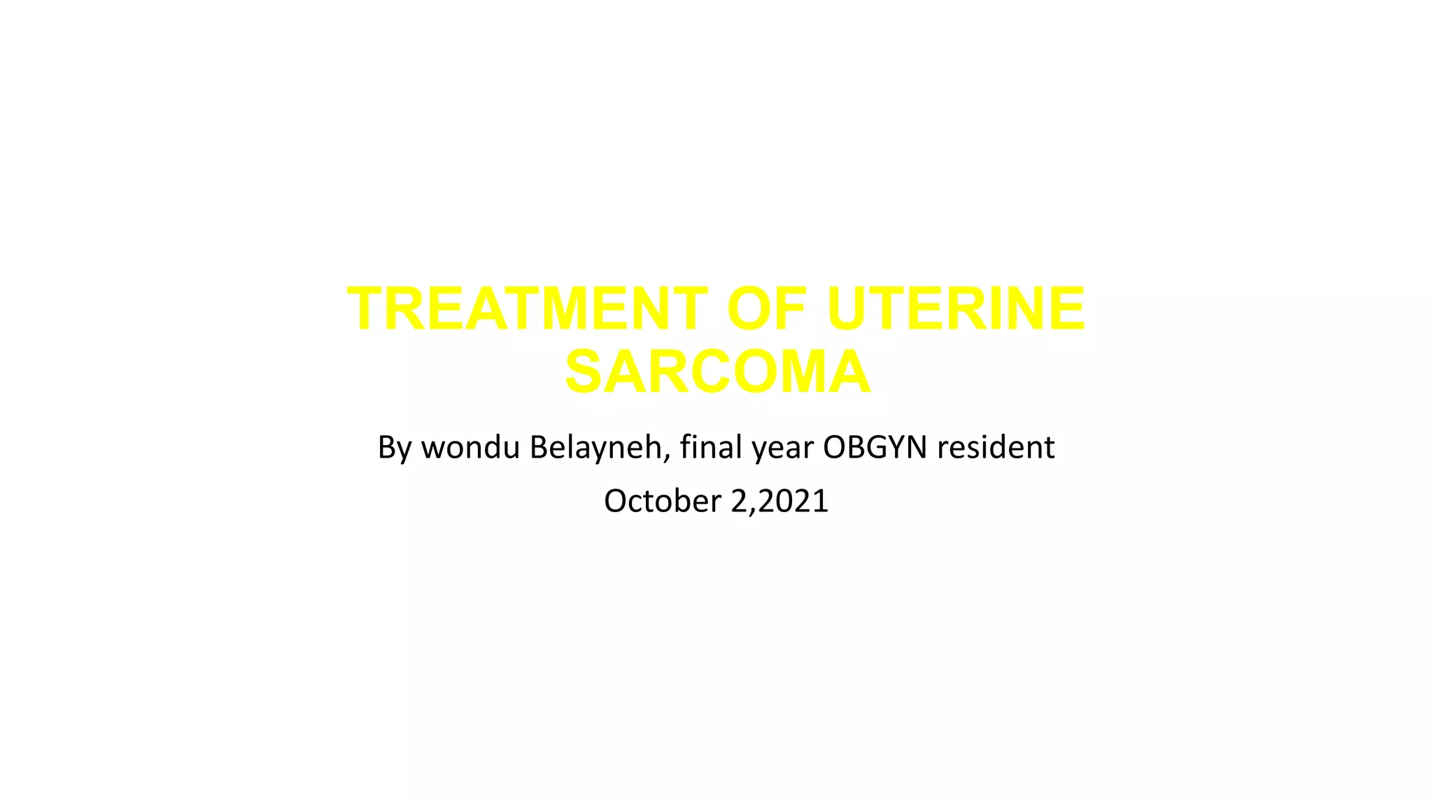 Treatment of uterine sarcoma | PPTX