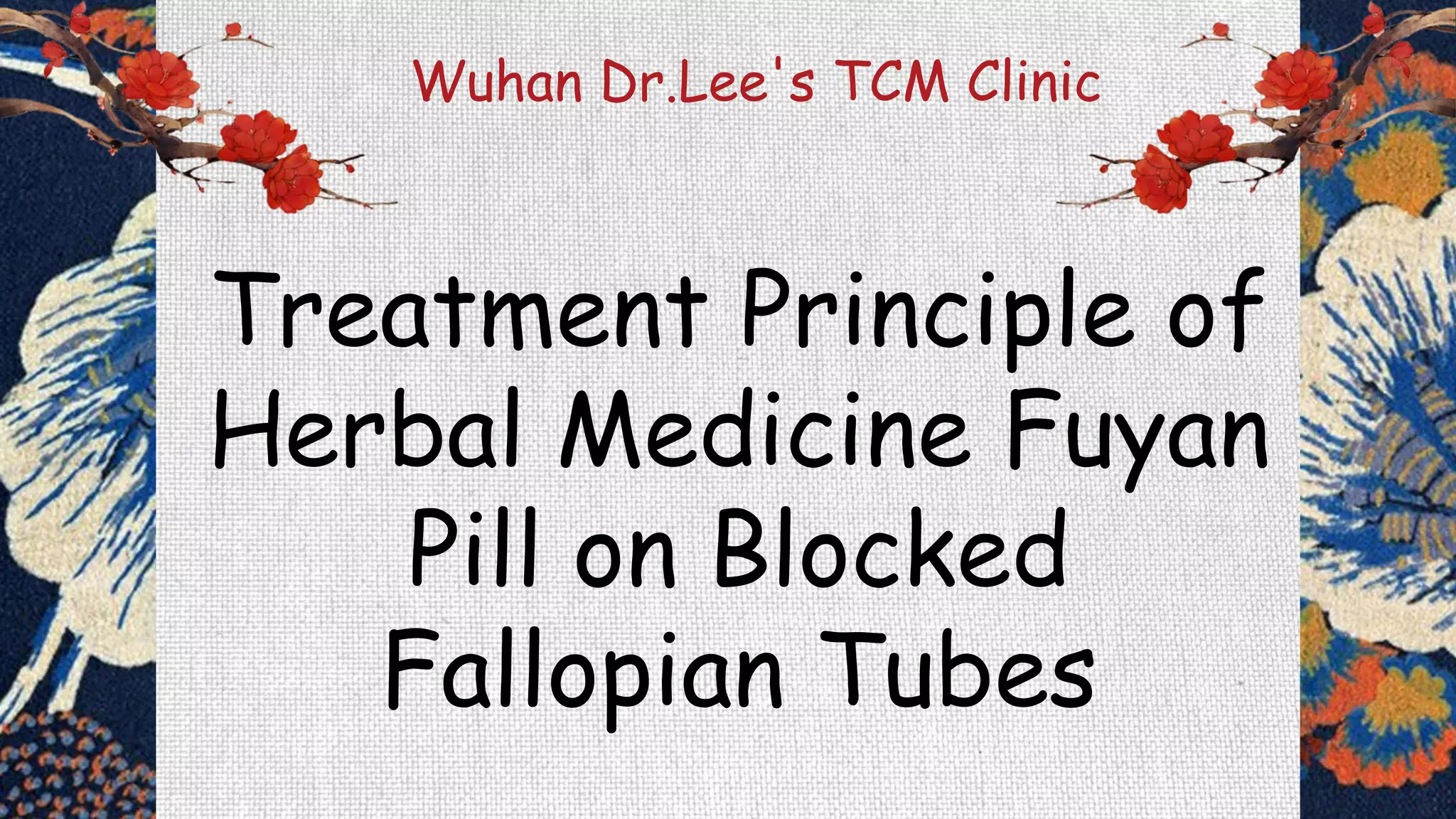 Treatment Principle of Herbal Medicine Fuyan Pill on Blocked Fallopian ...