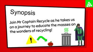 Mr Captain Recycle Treatment | PPT