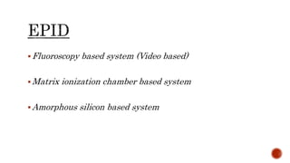 EPID AND CBCT ON RADIATION THERAPY | PPTX