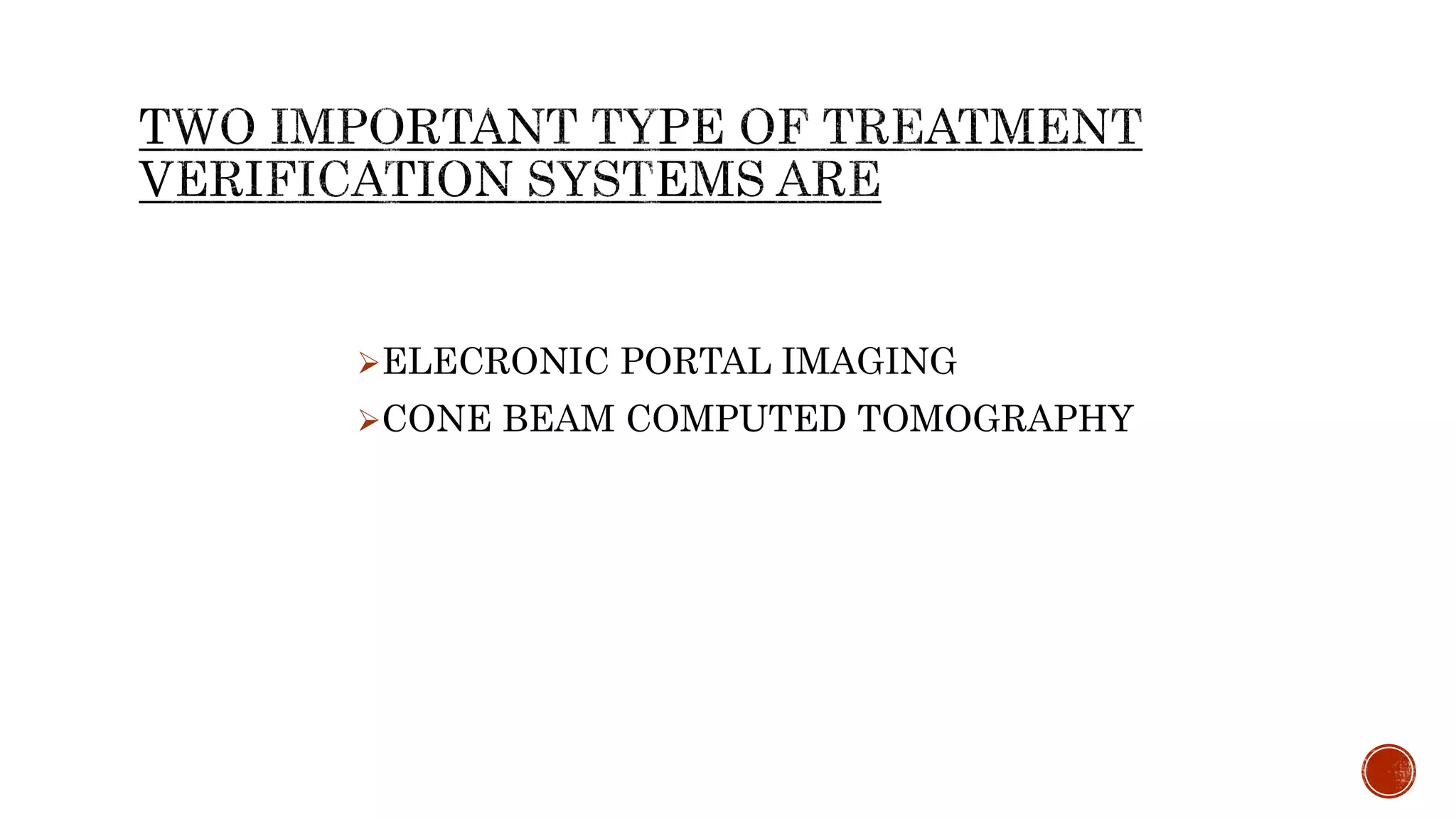Treatment verification systems in radiation therapy | PPTX