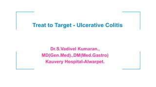 Treat to Target approach to Ulcerative Colitis Treatment_v2.pptx