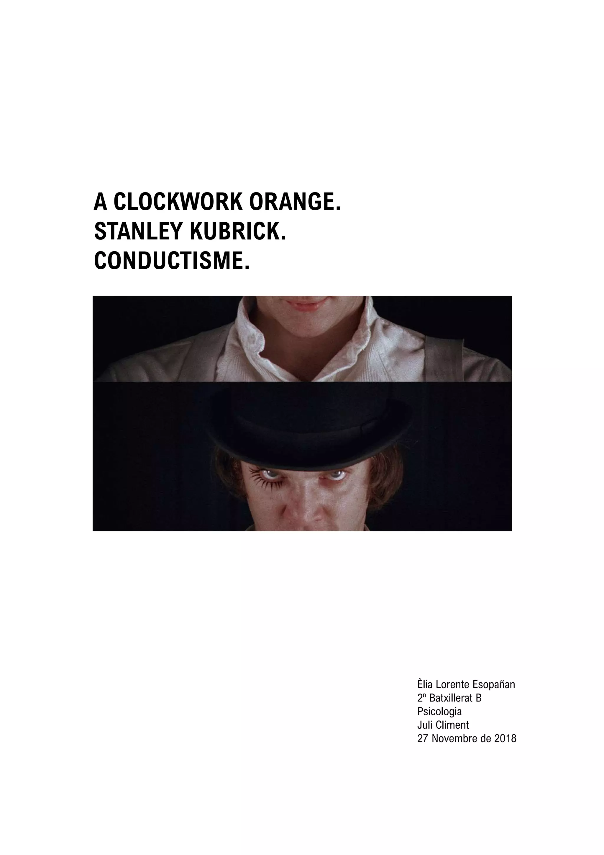 Treball 2. conductivisme. a clockwork orange. conductisme. pdf | PDF