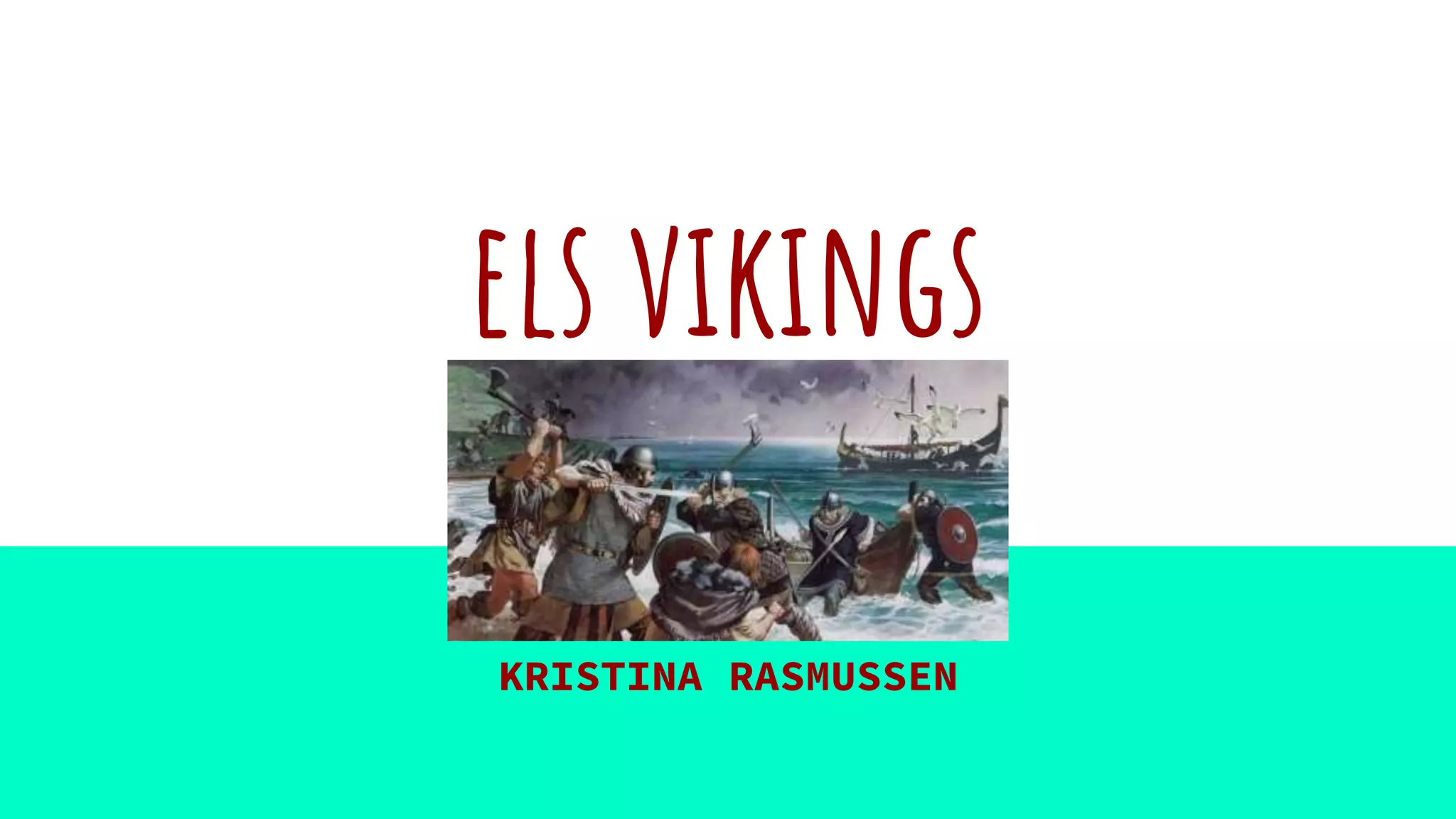 Treball de hi g els viking kristina rasmussen | PPT