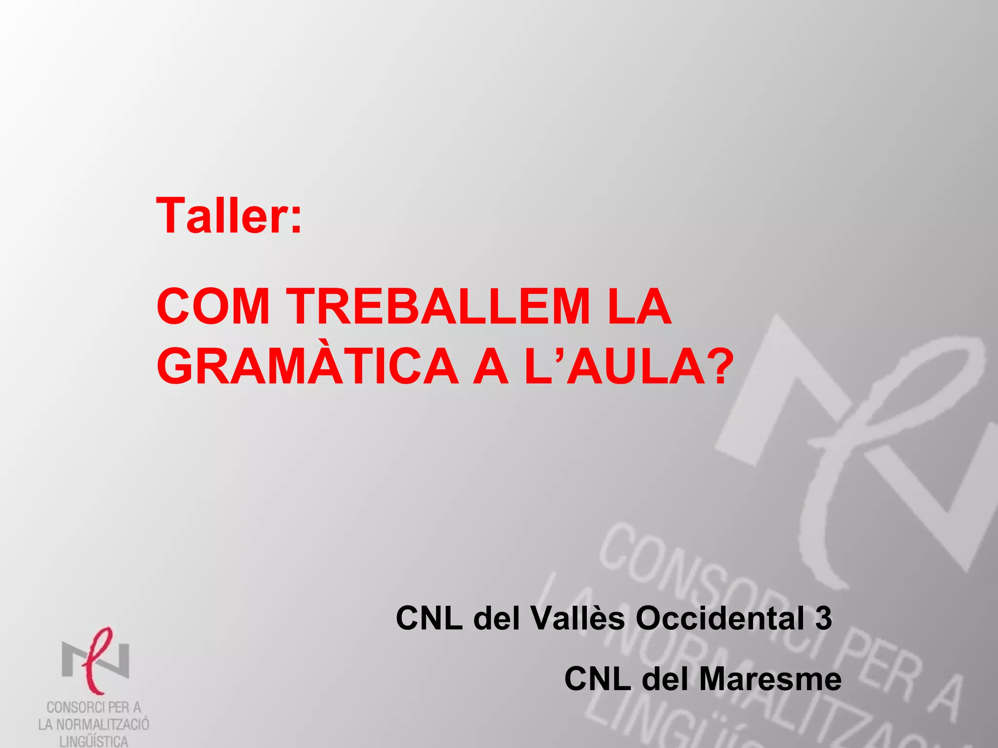 Treballem la gramàtica a l'aula | PPT