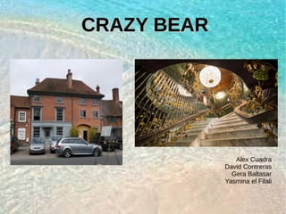 Crazy Bear Hotel | ODP