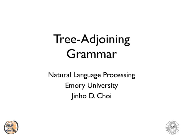 CS571: Tree Adjoining Grammar | PPT