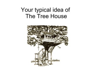 Tree House | PPT