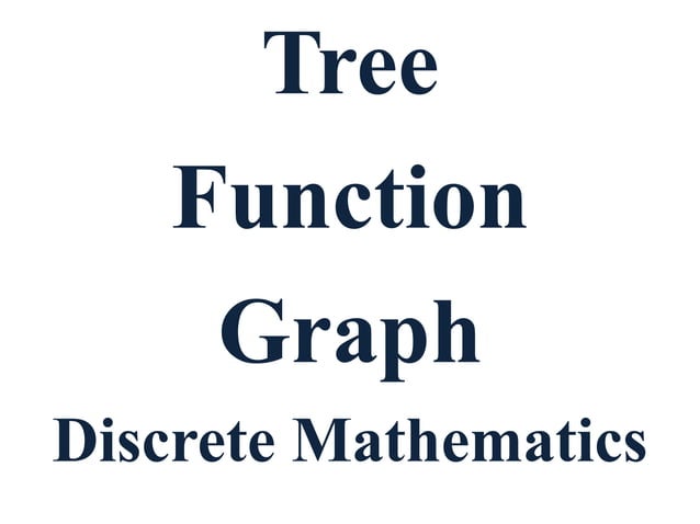 Tree, function and graph | PPT