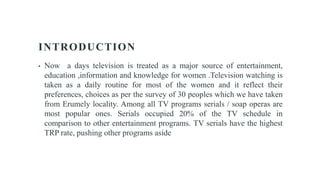 Tv serial survey pptx | PPTX