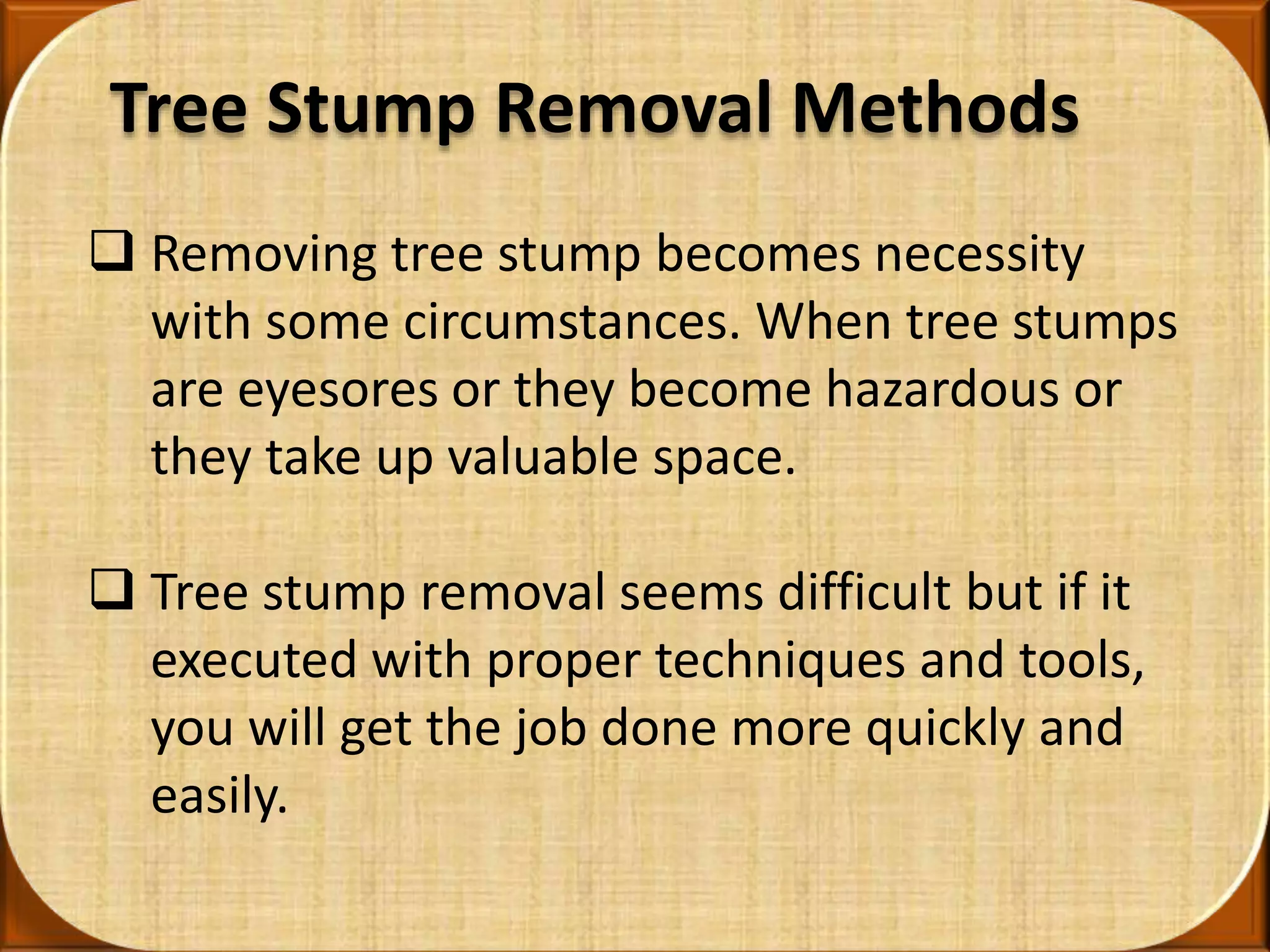 Tree stump removal methods | PPTX