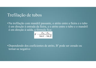 Fieira e trefilção (angulo de fieira e conformação) | PDF