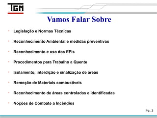 Treinamento Trabalho a Quente Nr34 Segurança do Trabalho | PPTX