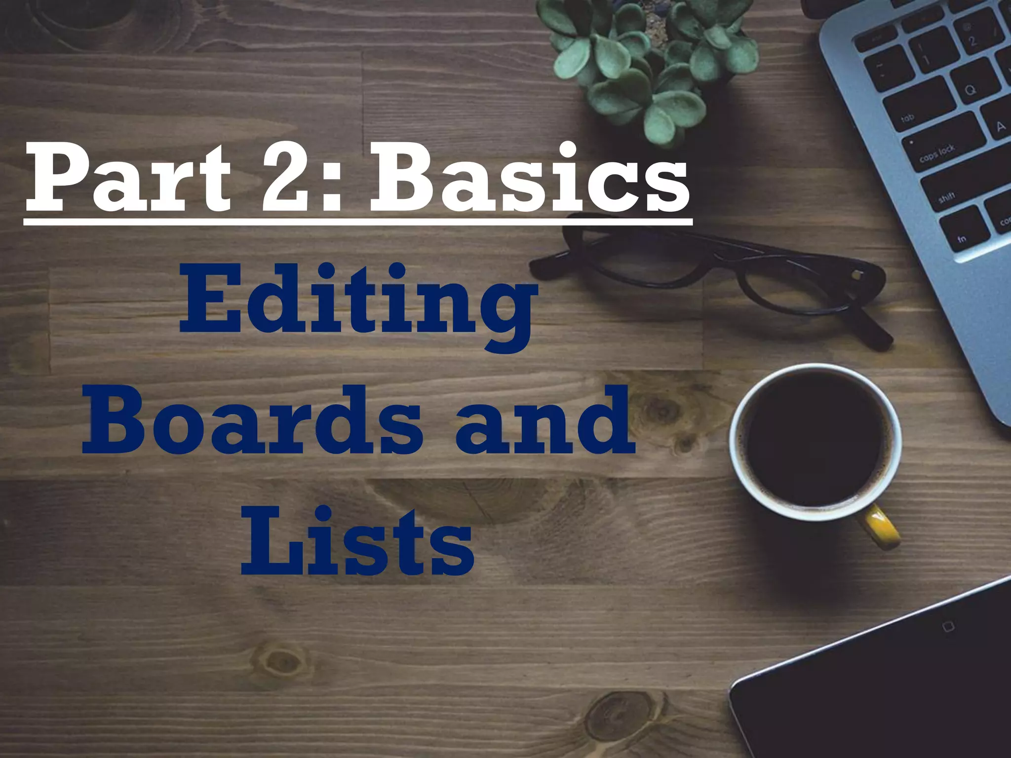 Trello Tutorial For Beginners Part 2 Ppt