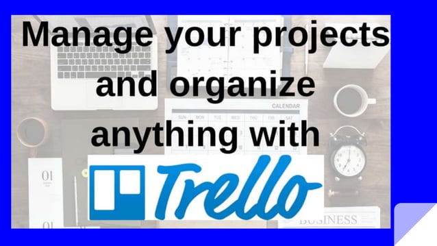 Step by step guide on how to manage your projects and organize anything using Trello tutorial ...
