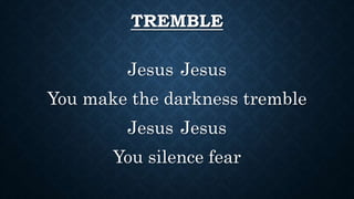 Tremble song lyrics Powerpoint church music | PPTX