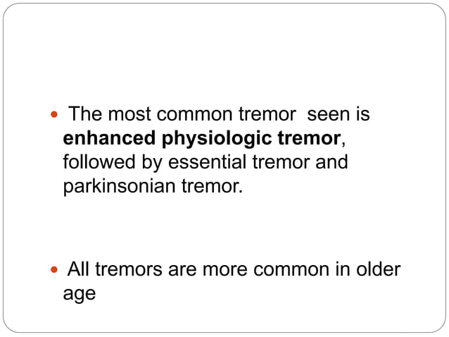 Tremor | PPTX | Brain and Nervous System Disorders | Diseases and ...
