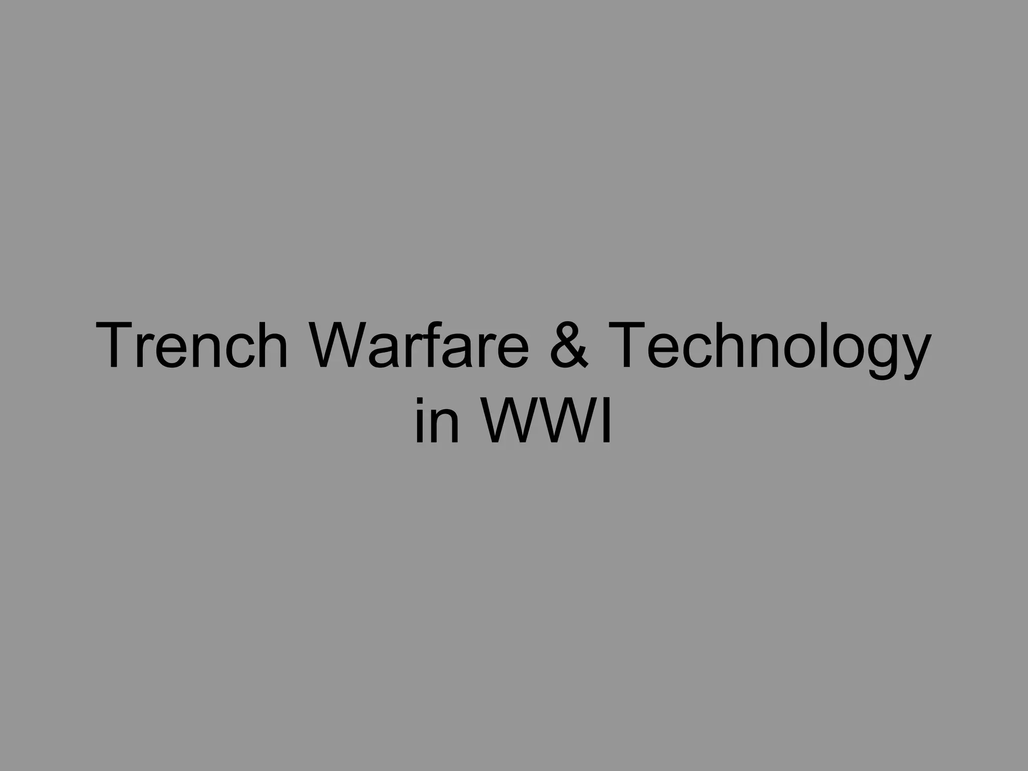 Trench Warfare & Technology in WWI | PPT