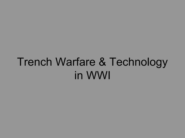 Trench Warfare & Technology in WWI | PPT