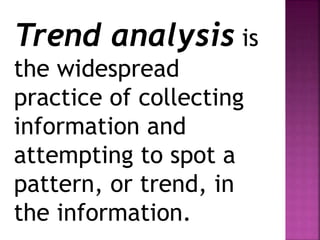 ELEMENTS AND CHARACTERISTICS OF TREND | PPTX