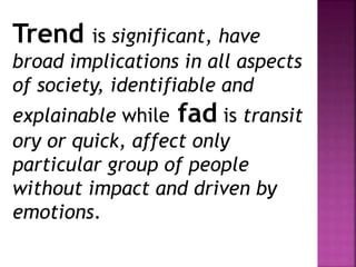 ELEMENTS AND CHARACTERISTICS OF TREND | PPTX