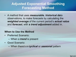 Trend adjusted exponential smoothing forecasting metho ds | PPTX