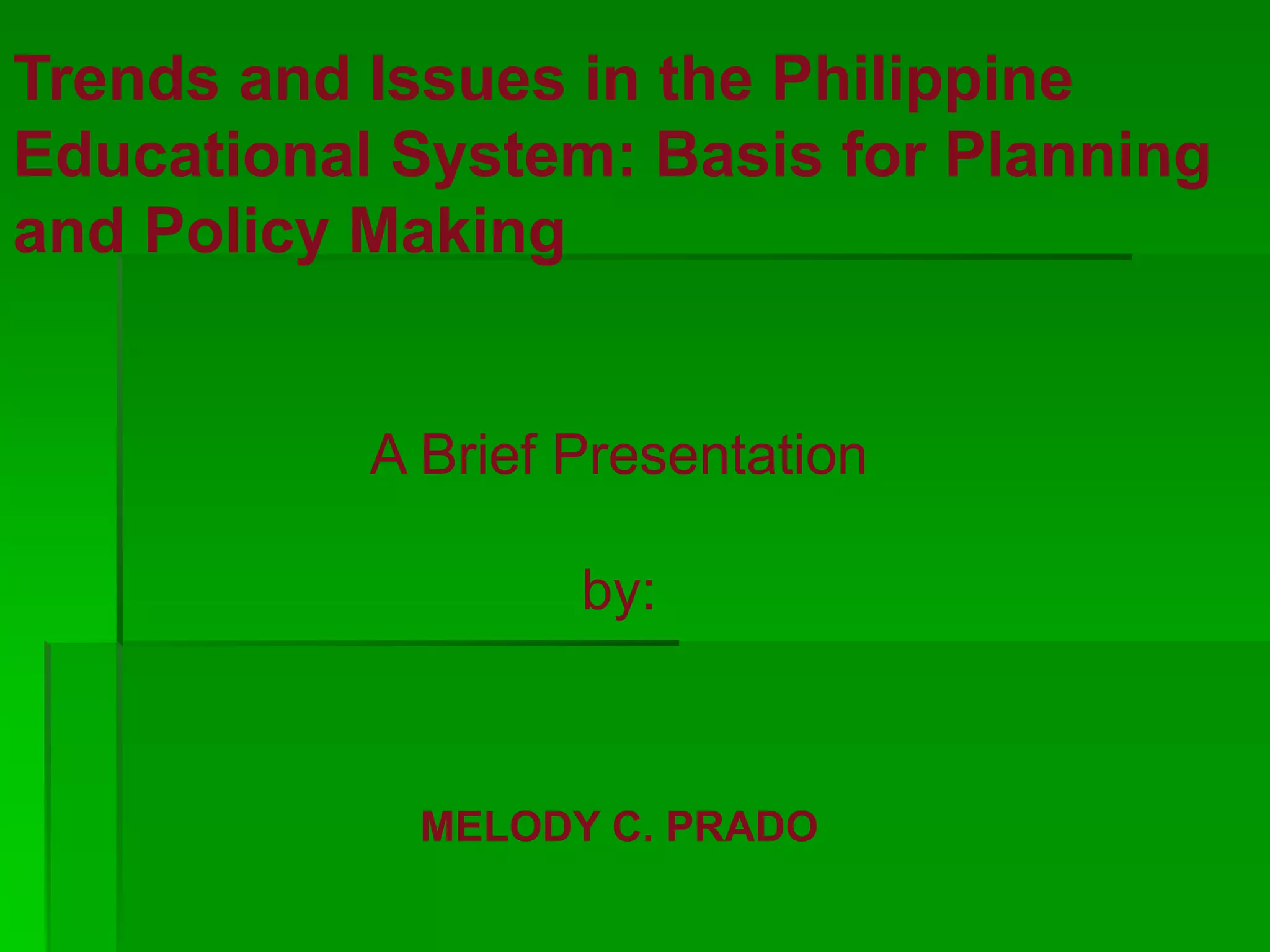 Trend and Issues in Phil Educ System.ppt
