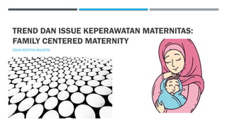 Trend dan Issue Keperawatan maternitas.pptx