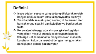 Trend dan Issu Keperawatan keluarga.pptx