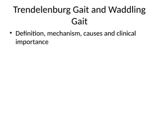 Trendelenburg_and_Waddling_Gait.pptx for medical students | PPTX