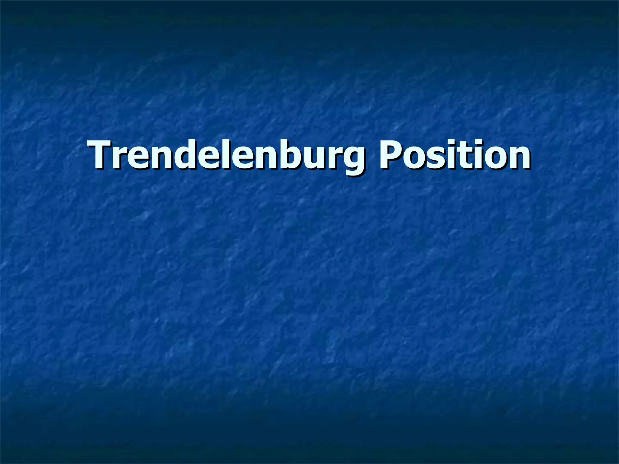 Trendelenburg position | PPT