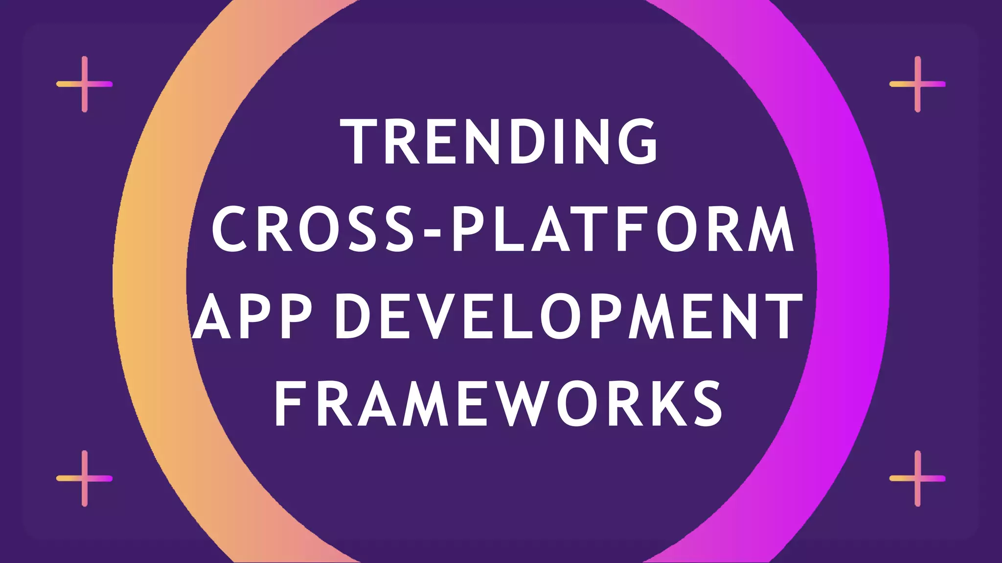 Trending Cross-platform App Development Frameworks.pptx