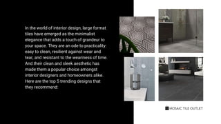 Trending Styles in Large Format Tile Design A Visual Guide.pptx