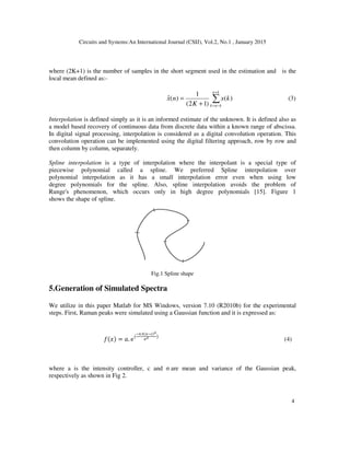 Trend removal from raman spectra with local variance estimation and cubic spline interpolation ...
