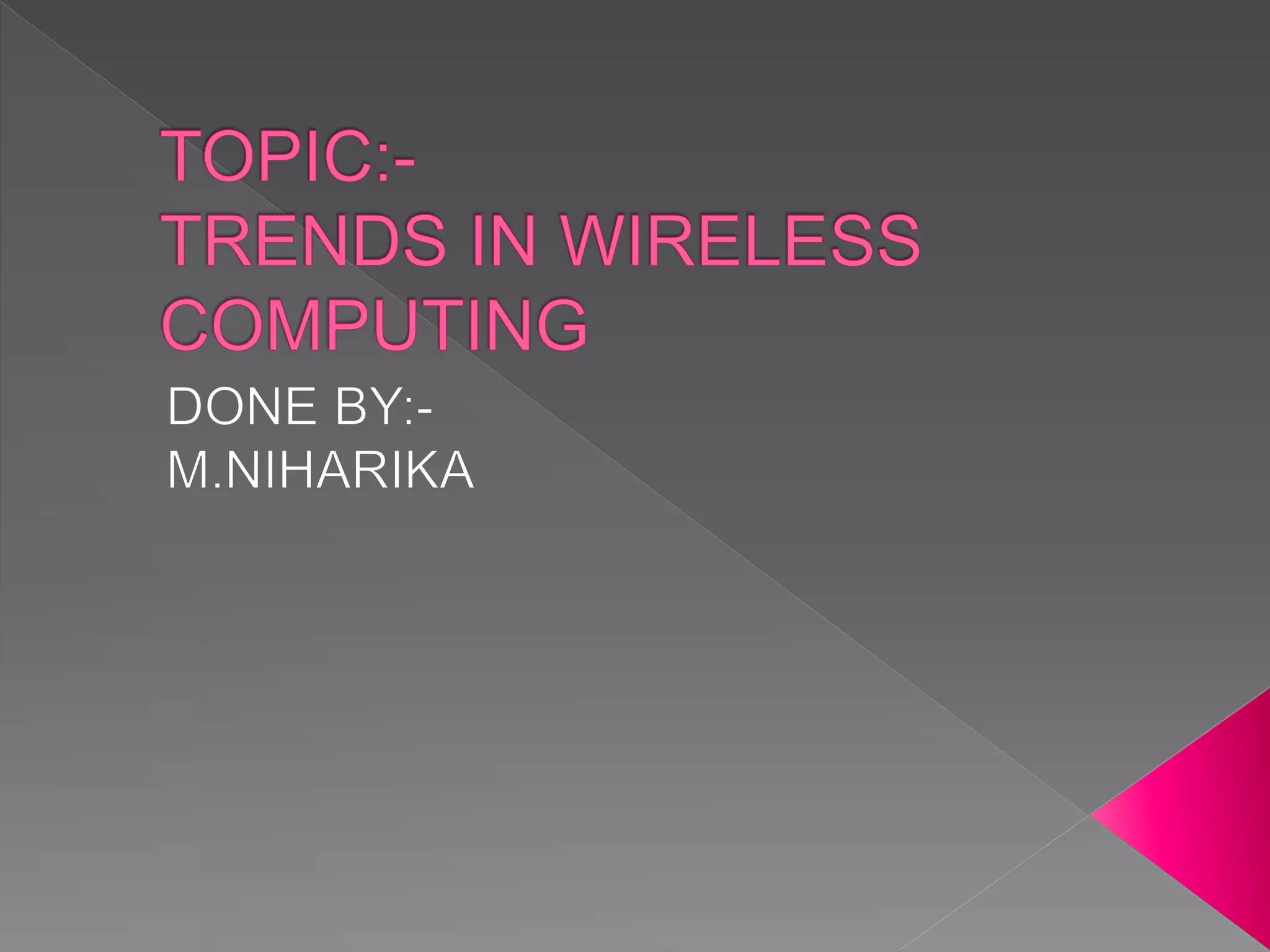 trends in wireless computing | PPTX