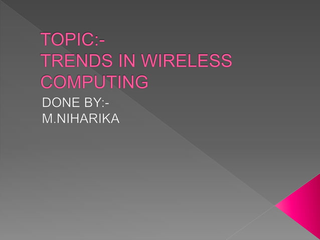trends in wireless computing | PPTX