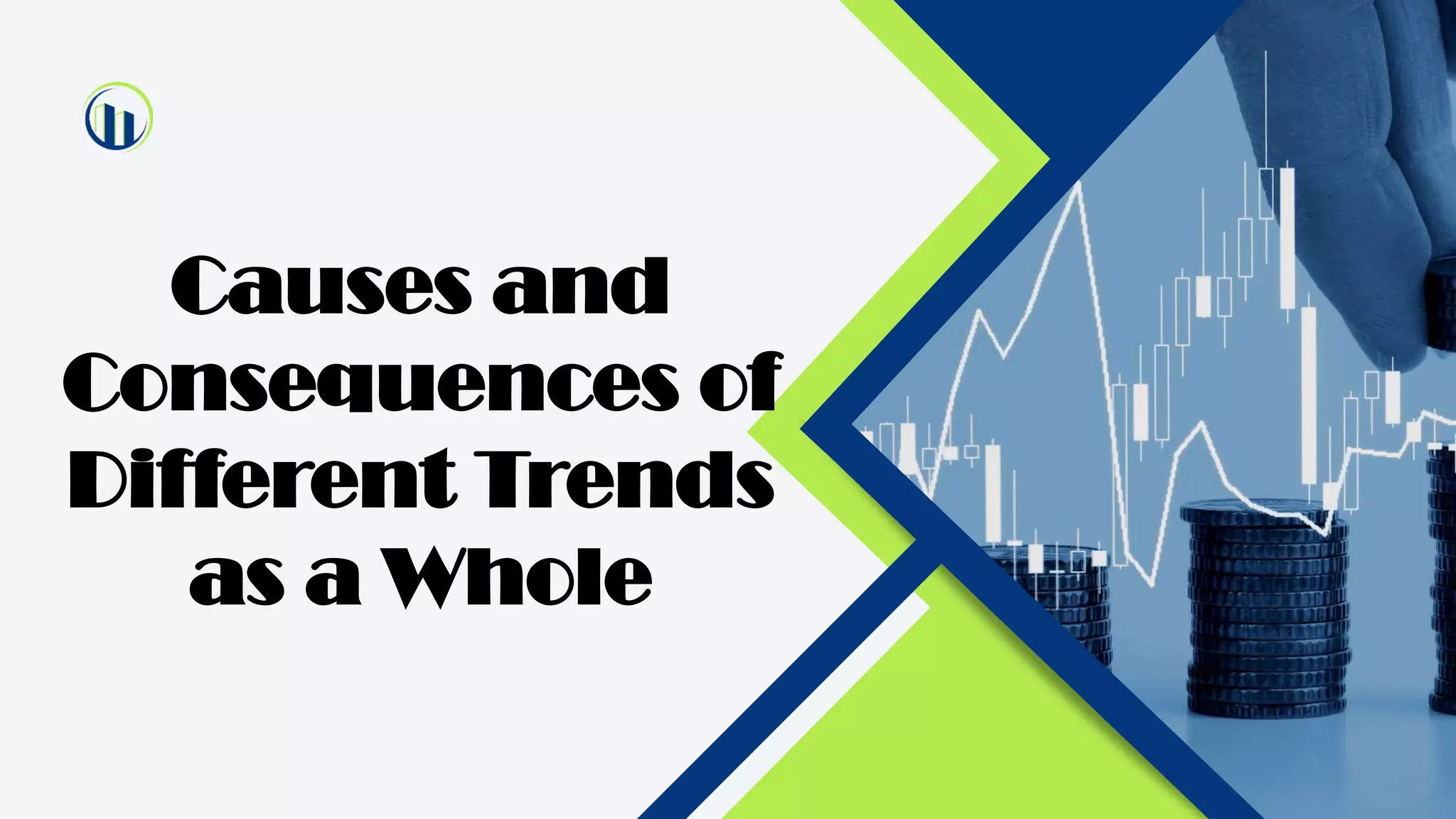 trends-cause & consequence.pptx