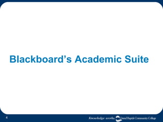 TRENDS Presentation - eLearning @ GRCC with Blackboard | PPT