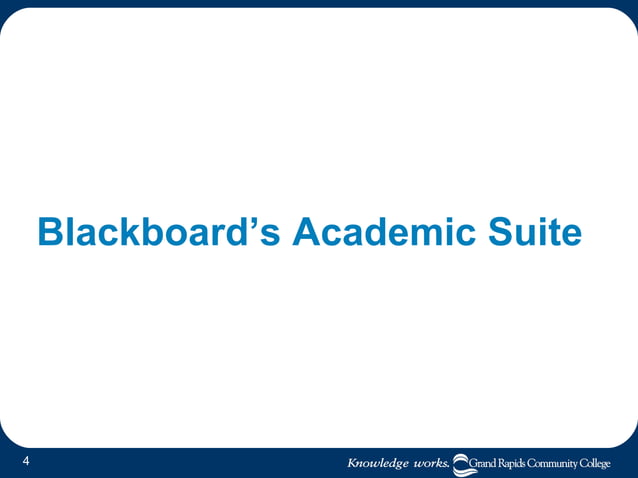 TRENDS Presentation - eLearning @ GRCC with Blackboard | PPT