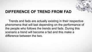 TRENDS AND FADS. WEEK 2 Dasmarinas Integradted High School | PPTX
