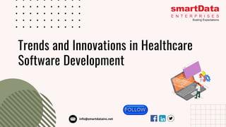 Critical Advancements in Healthcare Software Development | smartData Enterprise Inc. | PPT
