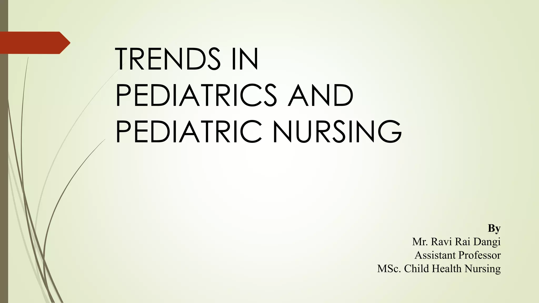 Trends and Modern concepts of Pediatric Nursing | PDF