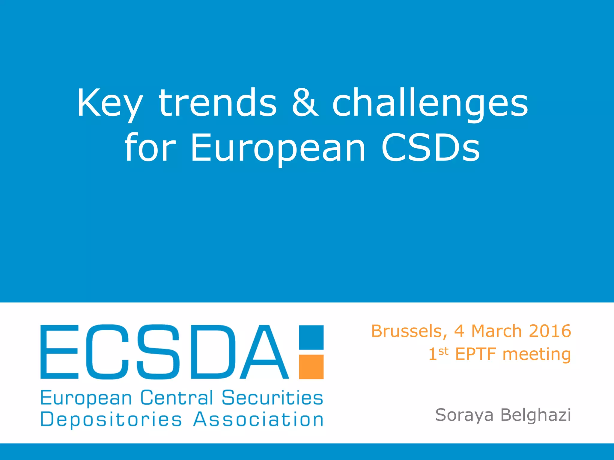 Key trends and challenges for European CSDs | PPT